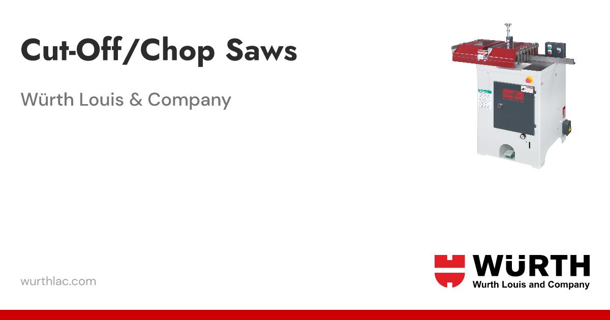 Cut-Off/Chop Saws | Pneumatic Saws for Contractors | Wurth Louis and ...