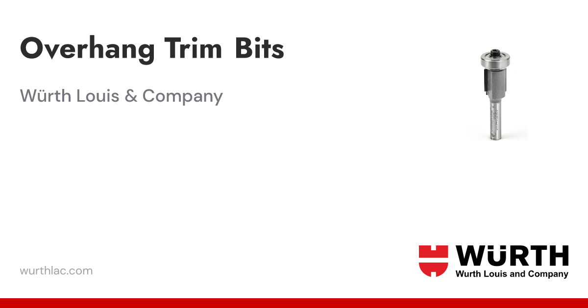 Overhang Trim Bits | Router Bits for Cabinet Makers | Wurth Louis and ...