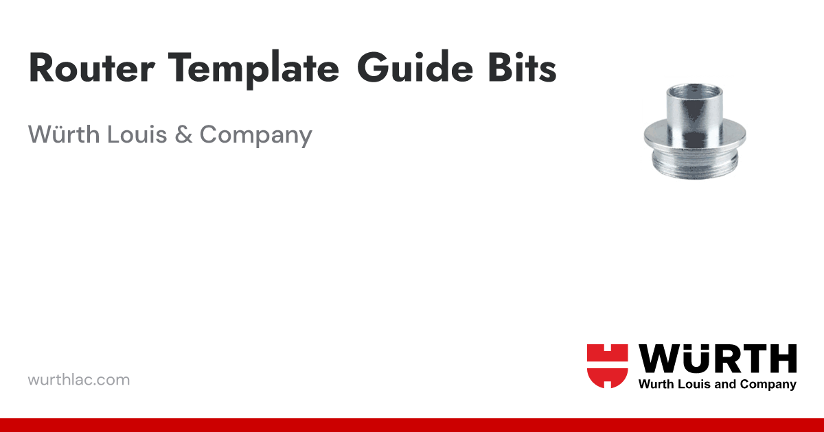 Router Template Guide Bits | Precision Tooling for Contractors | Wurth ...