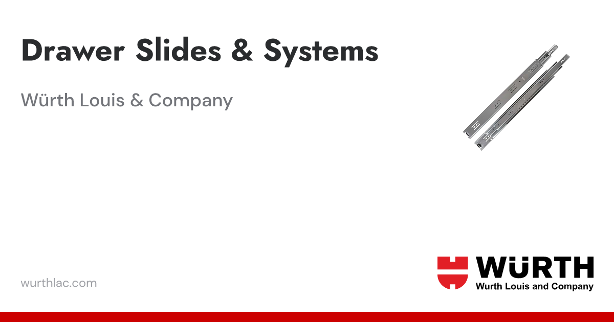 Drawer Slides & Systems | Würth Louis & Company