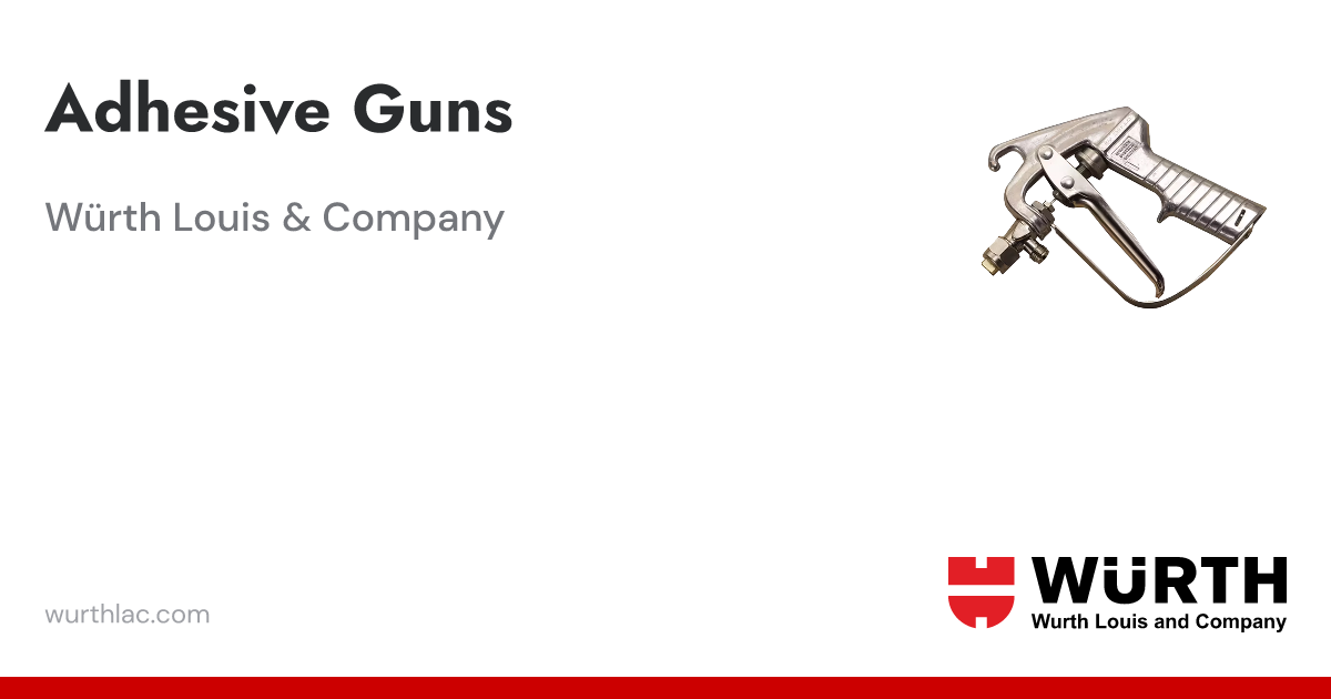 Adhesive Guns | Caulking Tools for Woodworkers | Wurth Louis and Company