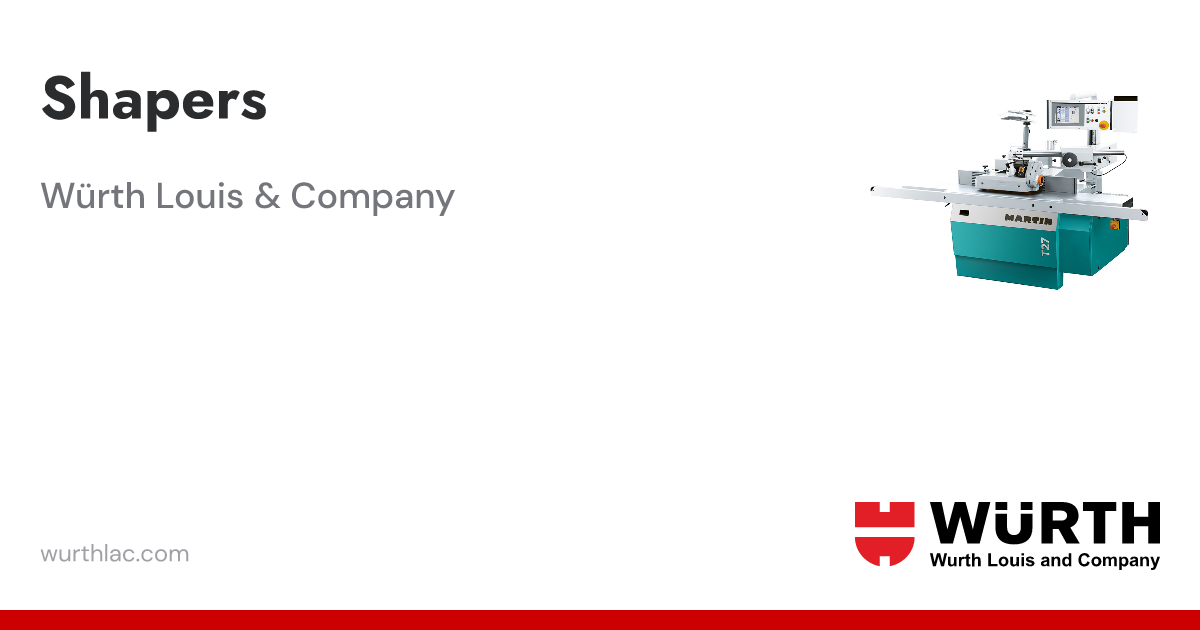 Shapers | Woodworking Machinery | Wurth Louis and Company