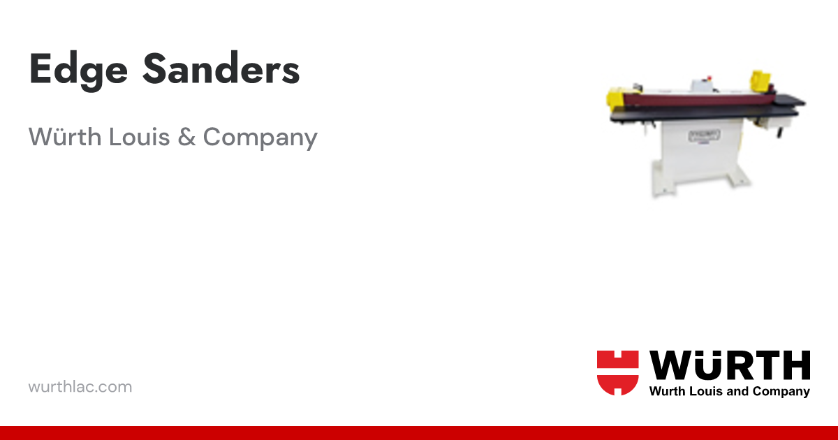 Edge Sanders | Oscillating & Belt Sanders for Woodworking | Wurth Louis ...