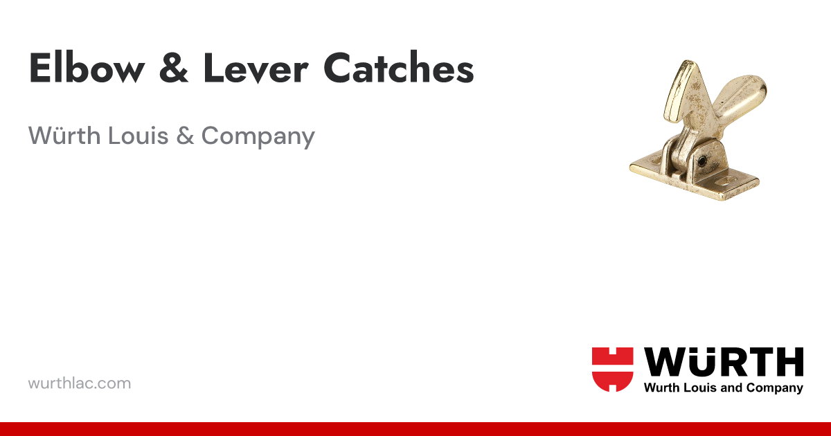 Lever & Elbow Catches | Würth Louis & Company