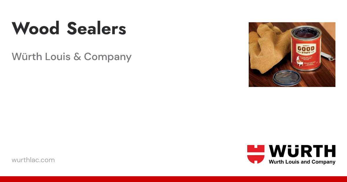 Wood Sealers | Professional Finishing Products for Contractors | Wurth ...