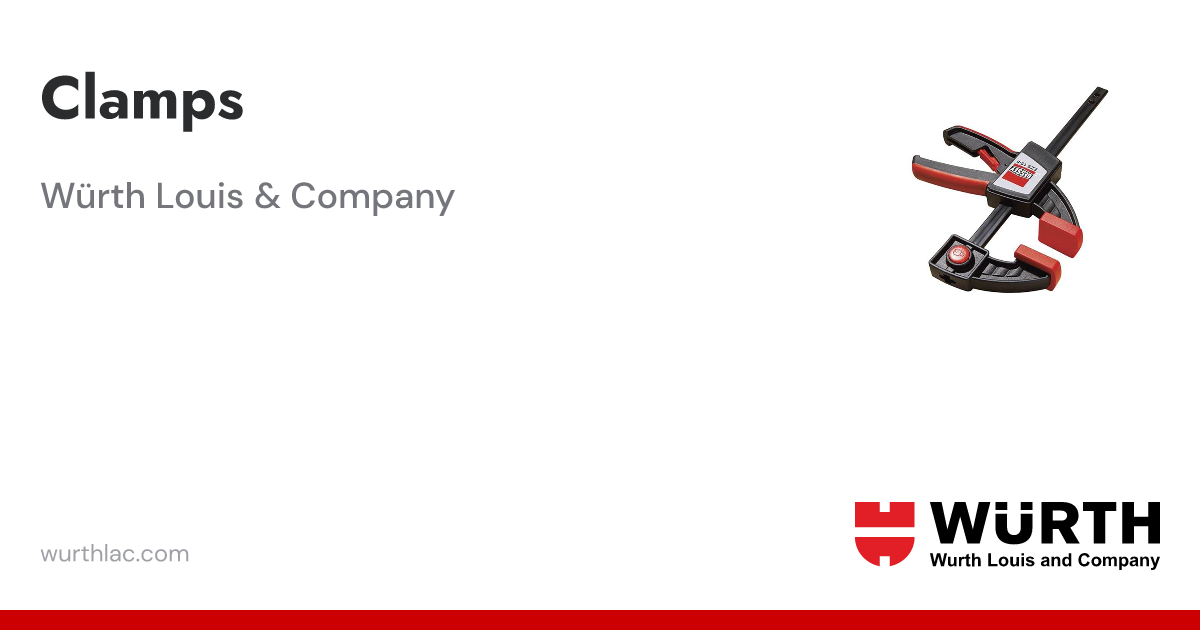 Clamps | Heavy-Duty Bar & Spring Clamps for Contractors | Wurth Louis ...