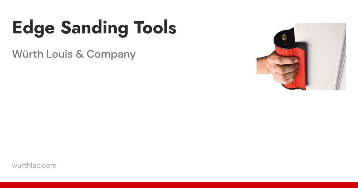 Edge Sanding Tools | FastBreakâ?¢ Tools for Contractors | Wurth Louis ...