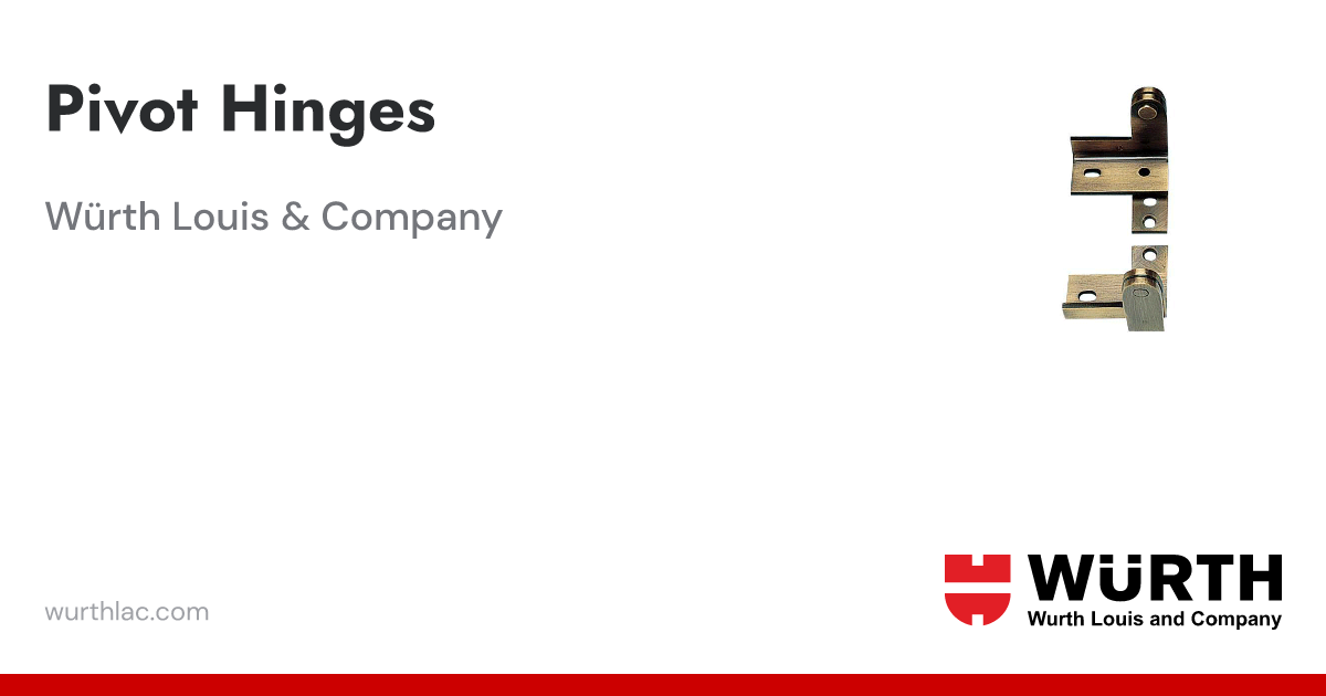 Pivot Hinges | Heavy Duty Gravity & Adjustable for Contractors | Wurth ...