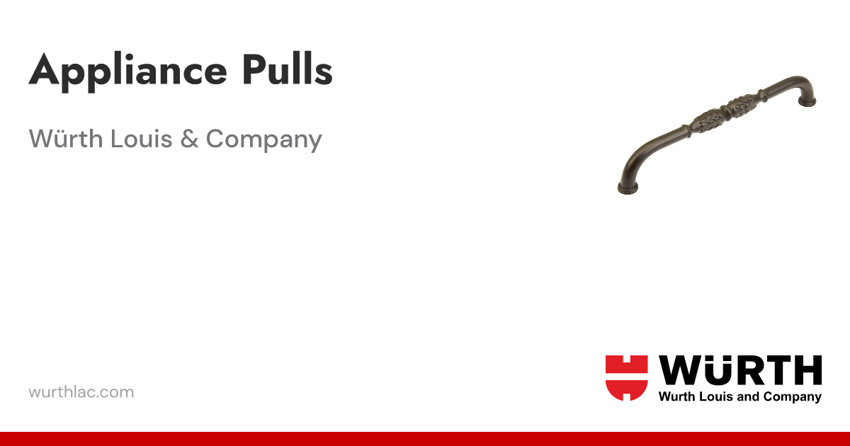 Appliance Pulls | Functional Hardware for Cabinet Makers | Wurth Louis ...