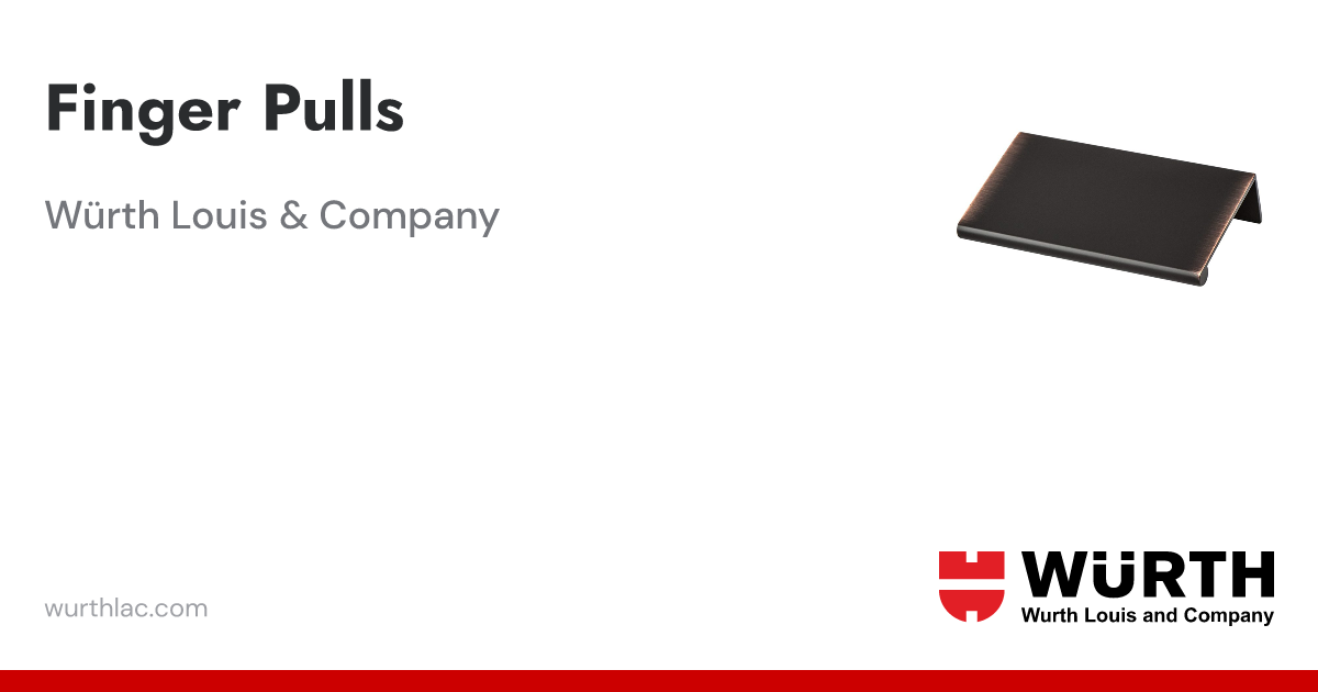 Finger Pulls | Contemporary & Edge Pulls for Cabinet Makers | Wurth ...