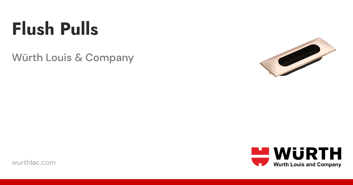 Flush Pulls | Recessed Hardware for Cabinet Makers | Wurth Louis and ...