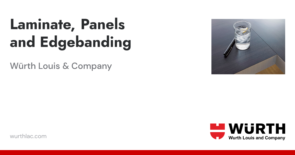 Laminate Wall Panels & Edgebanding | Würth Louis & Company