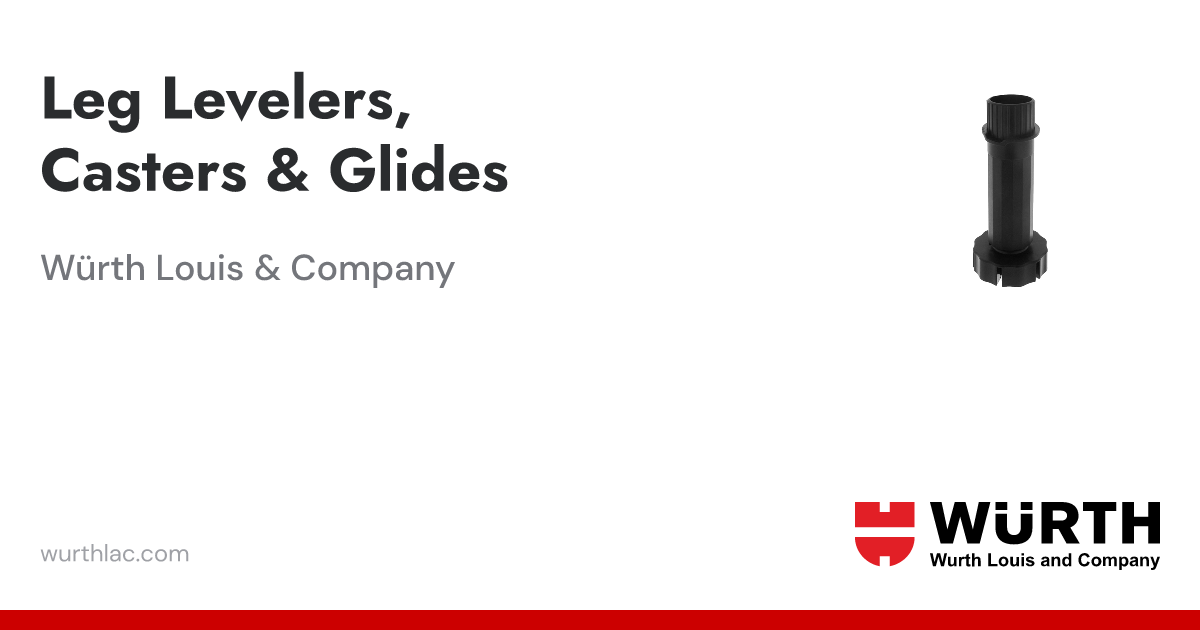 Swivel & Rigid Casters, Glides & Leg Levelers | Würth Louis & Company