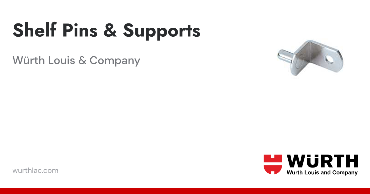 Shelf Pins & Supports | Würth Louis & Company