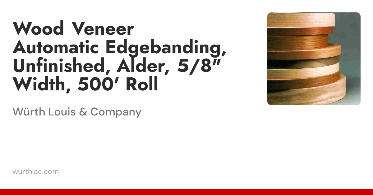 Wood Veneer Automatic Edgebanding, Unfinished, Alder, 5/8" Width, 500 ...