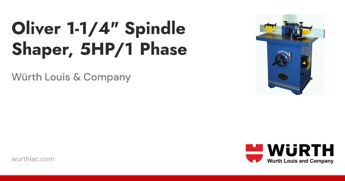 Oliver 1-1/4" Spindle Shaper, 5HP/1 Phase | Würth Louis & Company