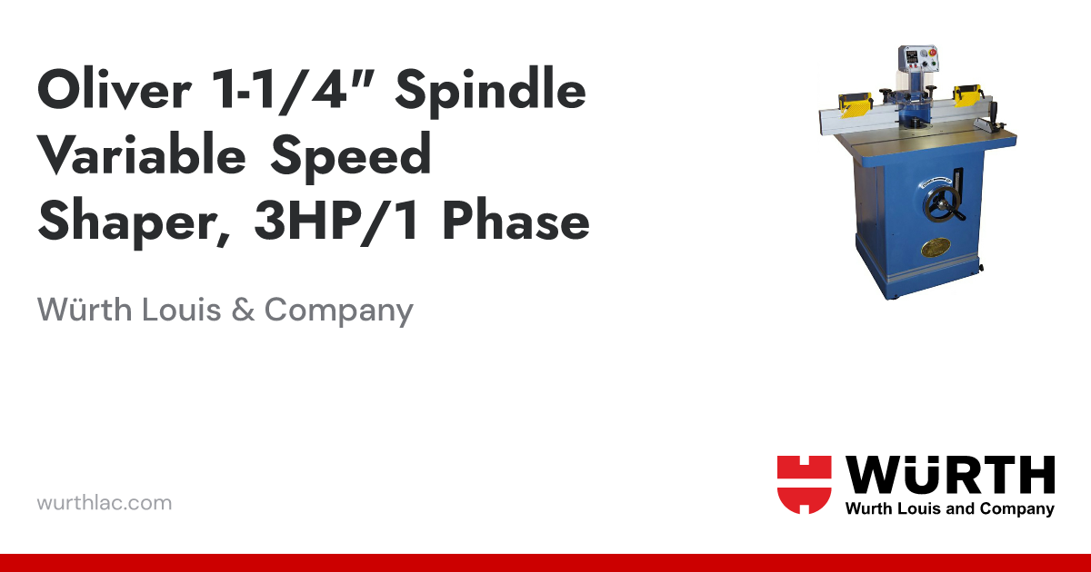 Oliver 1-1/4" Spindle Variable Speed Shaper, 3HP/1 Phase | Würth Louis ...