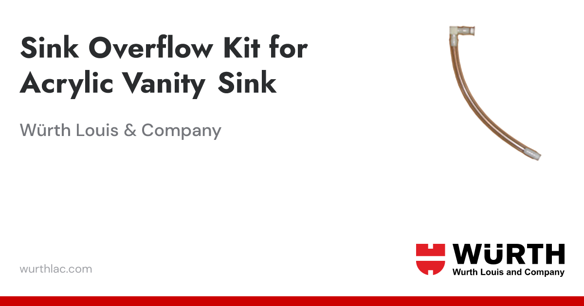 Sink Overflow Kit for Acrylic Vanity Sink | Würth Louis & Company