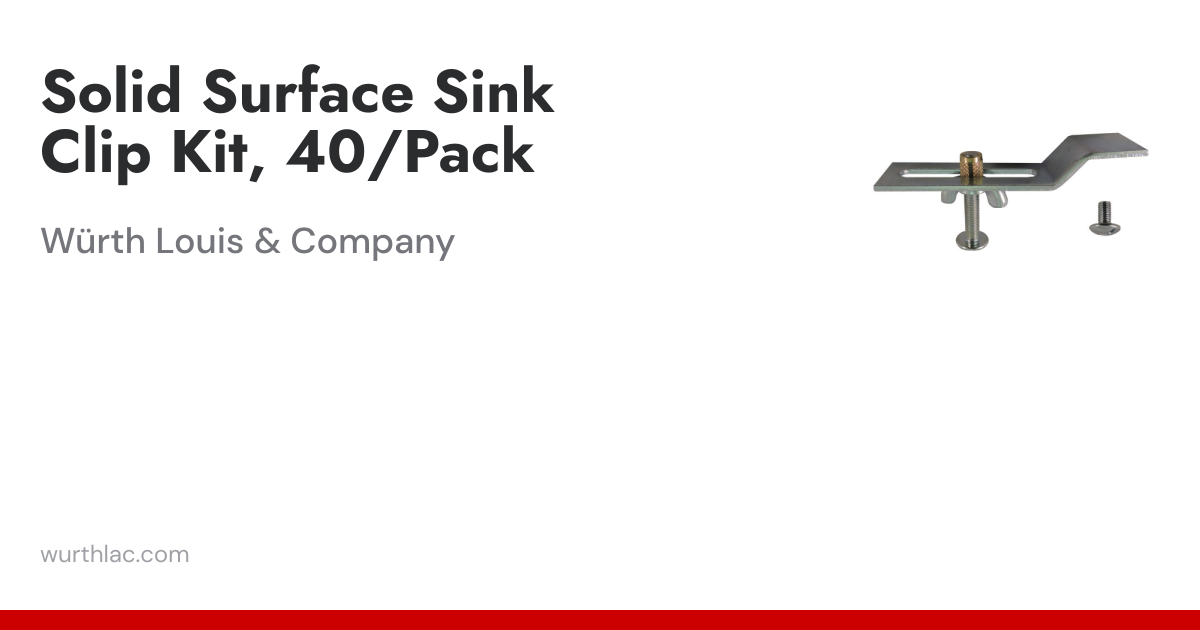 Solid Surface Sink Clip Kit, 40/Pack | Würth Louis & Company