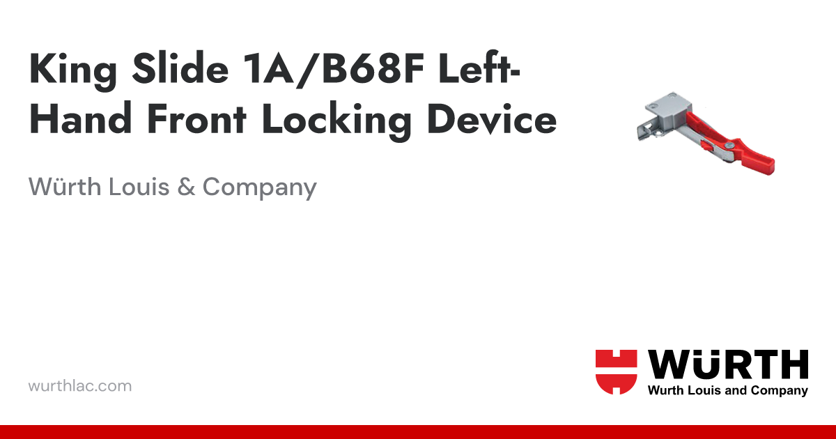 King Slide 1A/B68F Left-Hand Front Locking Device | Würth Louis & Company