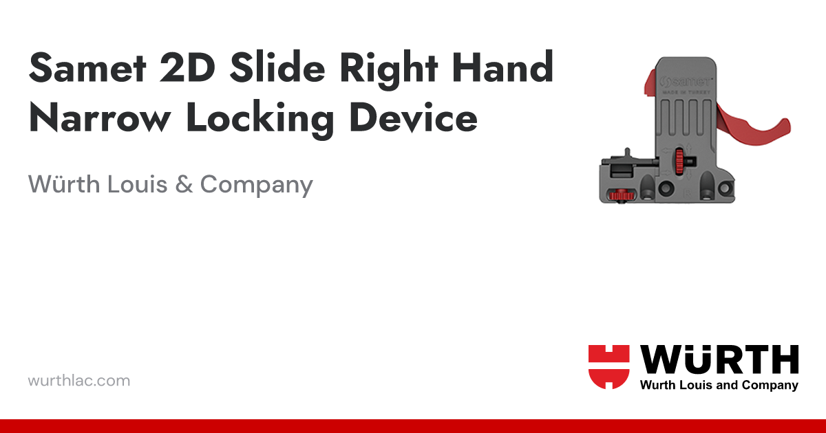 Samet 2D Slide Right Hand Narrow Locking Device | Würth Louis & Company