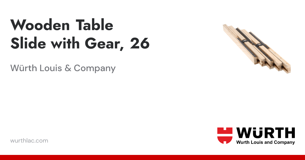 Wooden Table Slide with Gear, 26 | Würth Louis & Company