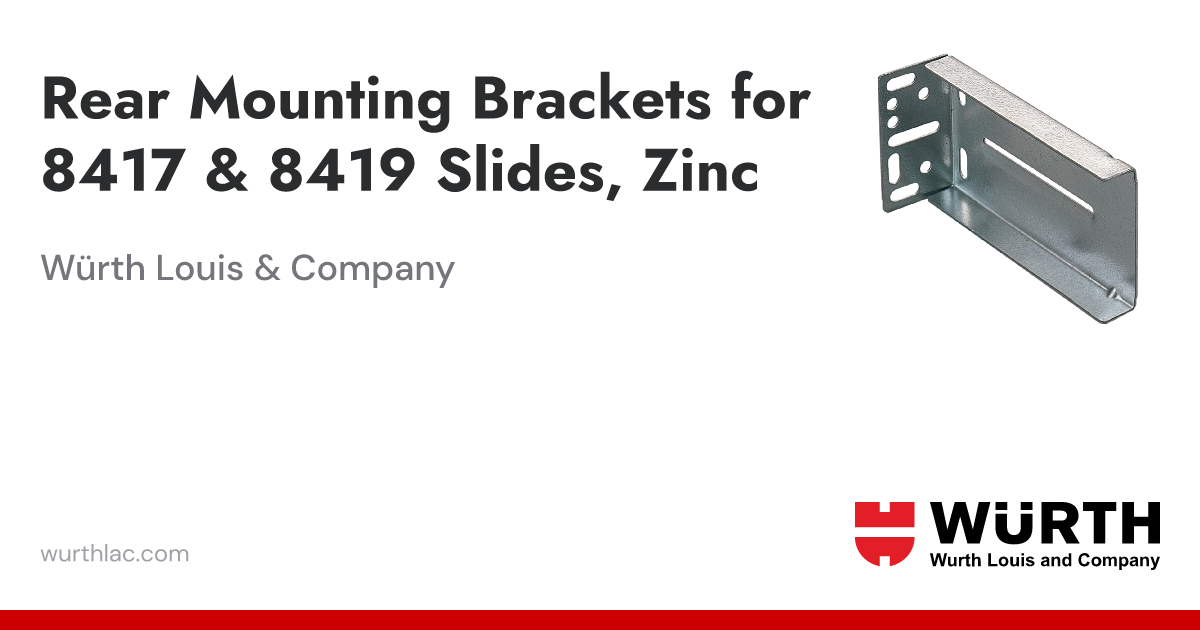 Rear Mounting Brackets for 8417 & 8419 Slides, Zinc | Würth Louis & Company