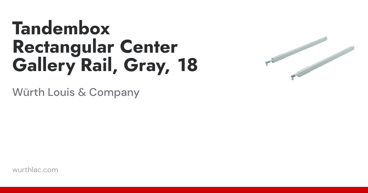 Tandembox Rectangular Center Gallery Rail, Gray, 18 | Würth Louis & Company