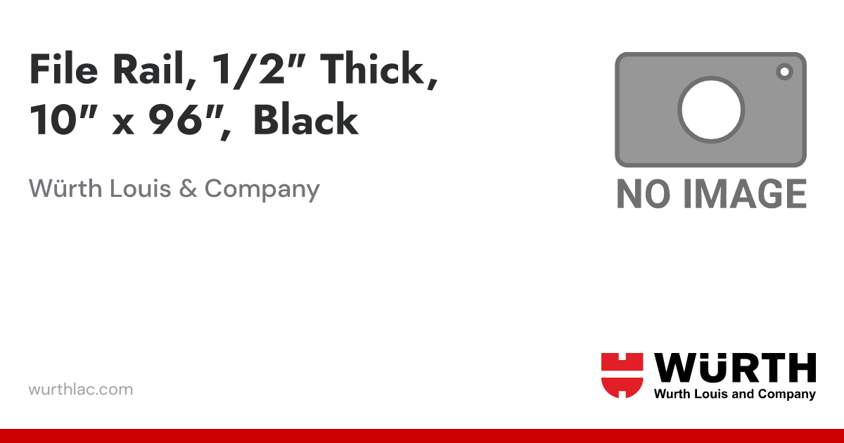 File Rail, 1/2" Thick, 10" x 96", Black | Würth Louis & Company