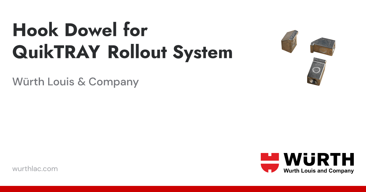 Hook Dowel for QuikTRAY Rollout System | Würth Louis & Company