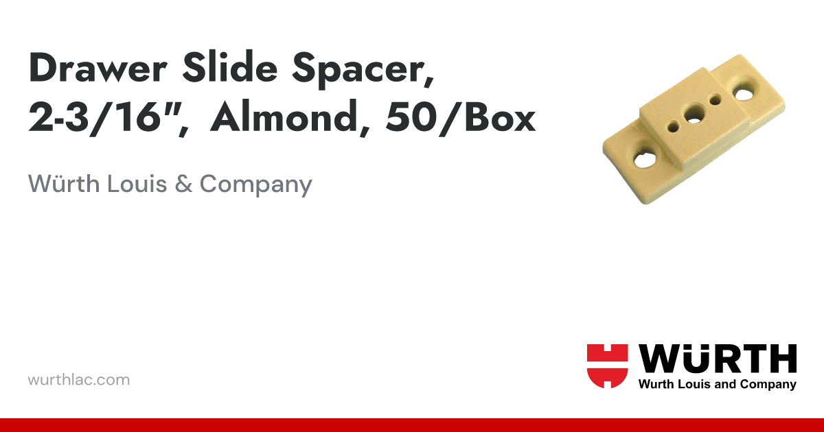 Drawer Slide Spacer, 2-3/16", Almond, 50/Box | Würth Louis & Company