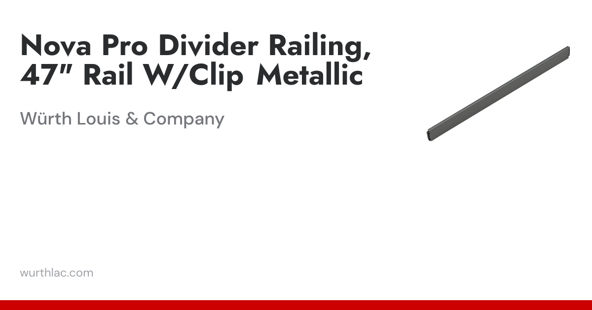 Nova Pro Divider Railing, 47" Rail W/Clip Metallic | Würth Louis & Company