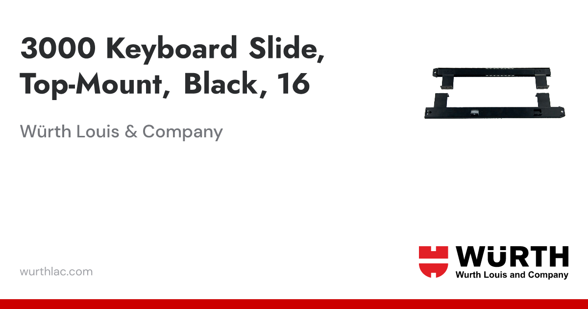 3000 Keyboard Slide, Top-Mount, Black, 16 | Würth Louis & Company