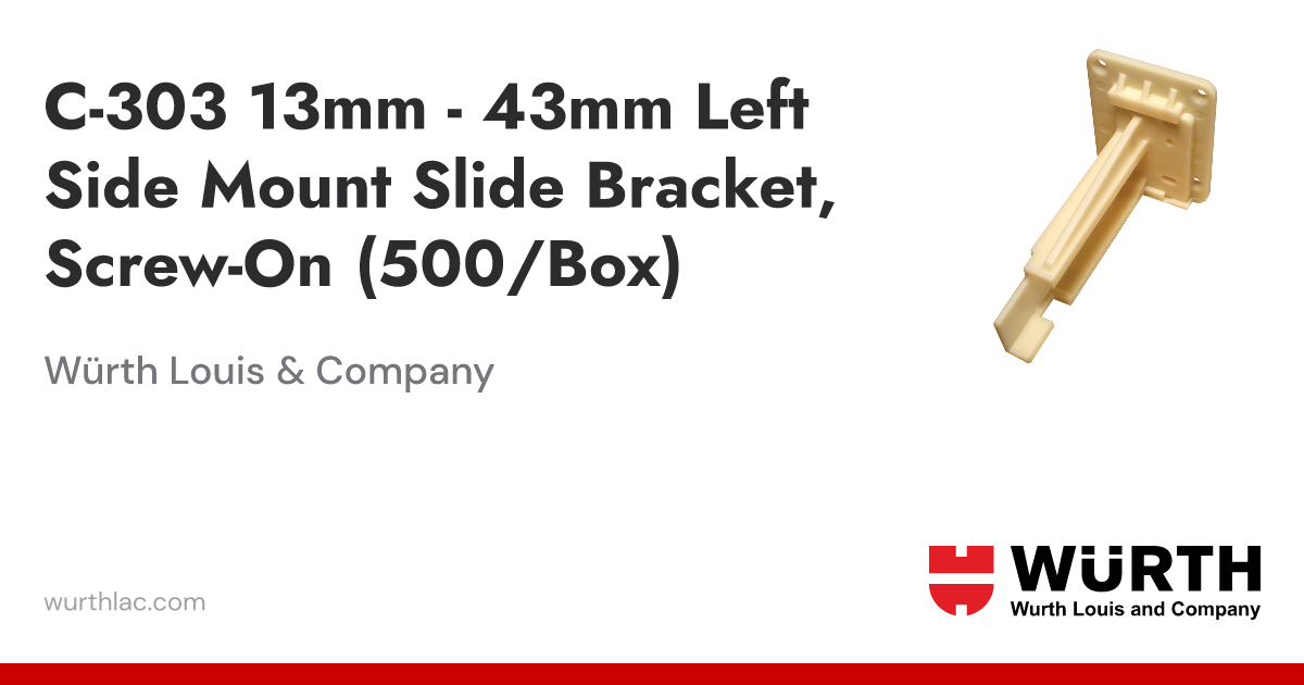 C-303 13mm - 43mm Left Side Mount Slide Bracket, Screw-On (500/Box ...