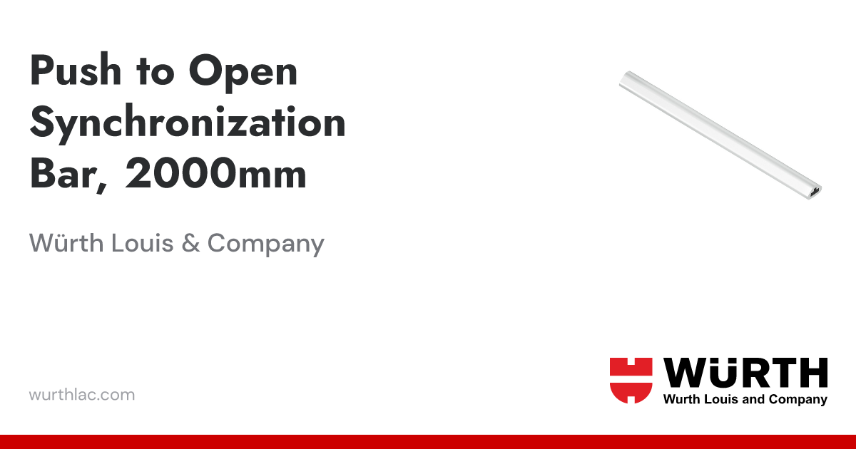 Push to Open Synchronization Bar, 2000mm | Würth Louis & Company