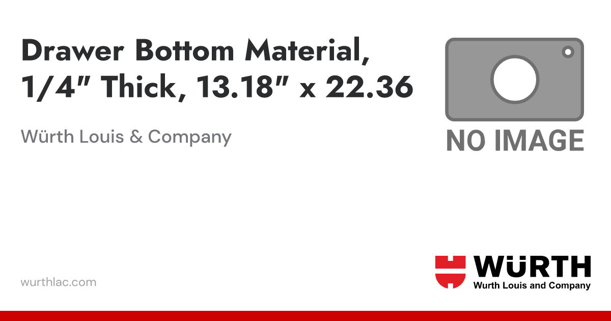 Drawer Bottom Material, 1/4" Thick, 13.18" x 22.36 | Würth Louis & Company