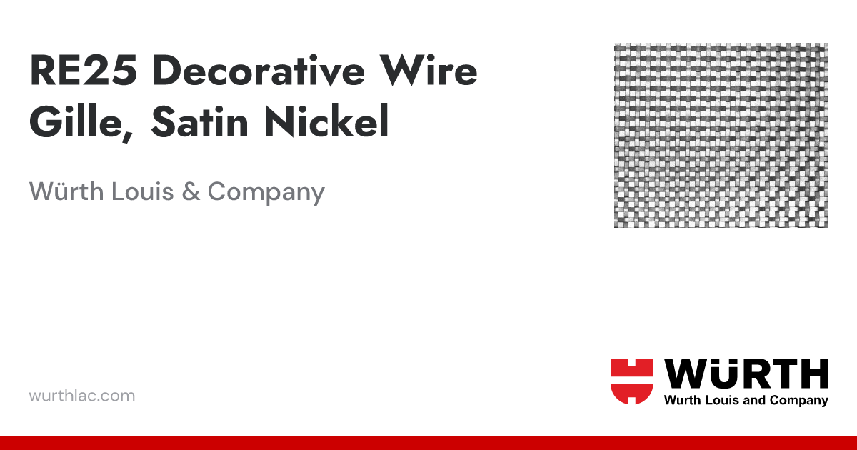 RE25 Decorative Wire Gille, Satin Nickel | Würth Louis & Company