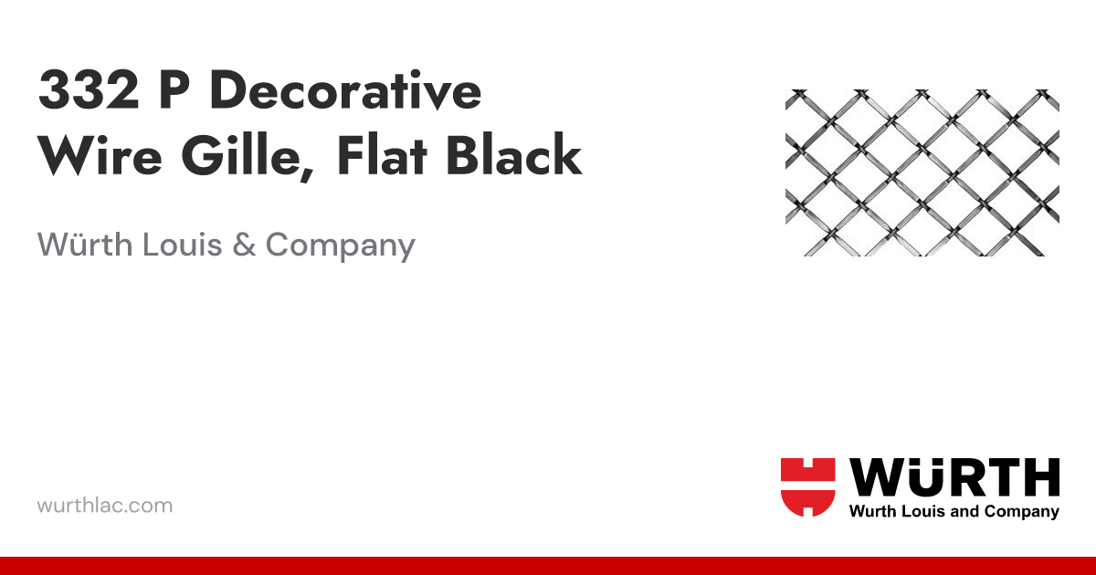332 P Decorative Wire Gille, Flat Black | Würth Louis & Company