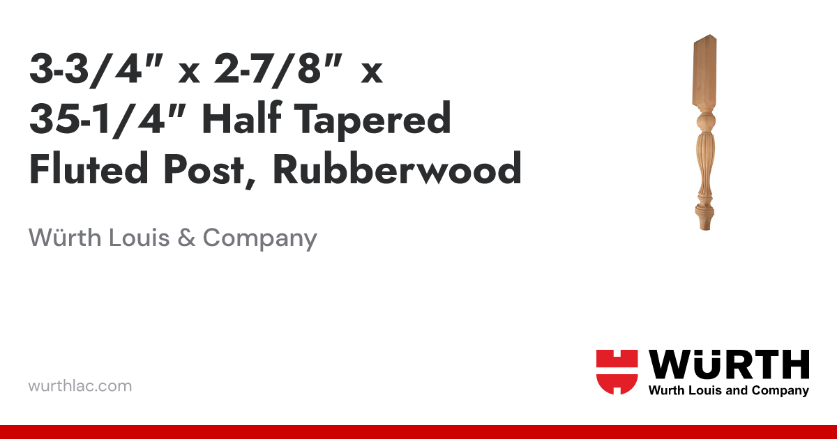 3-3/4" x 2-7/8" x 35-1/4" Half Tapered Fluted Post, Rubberwood | Würth ...