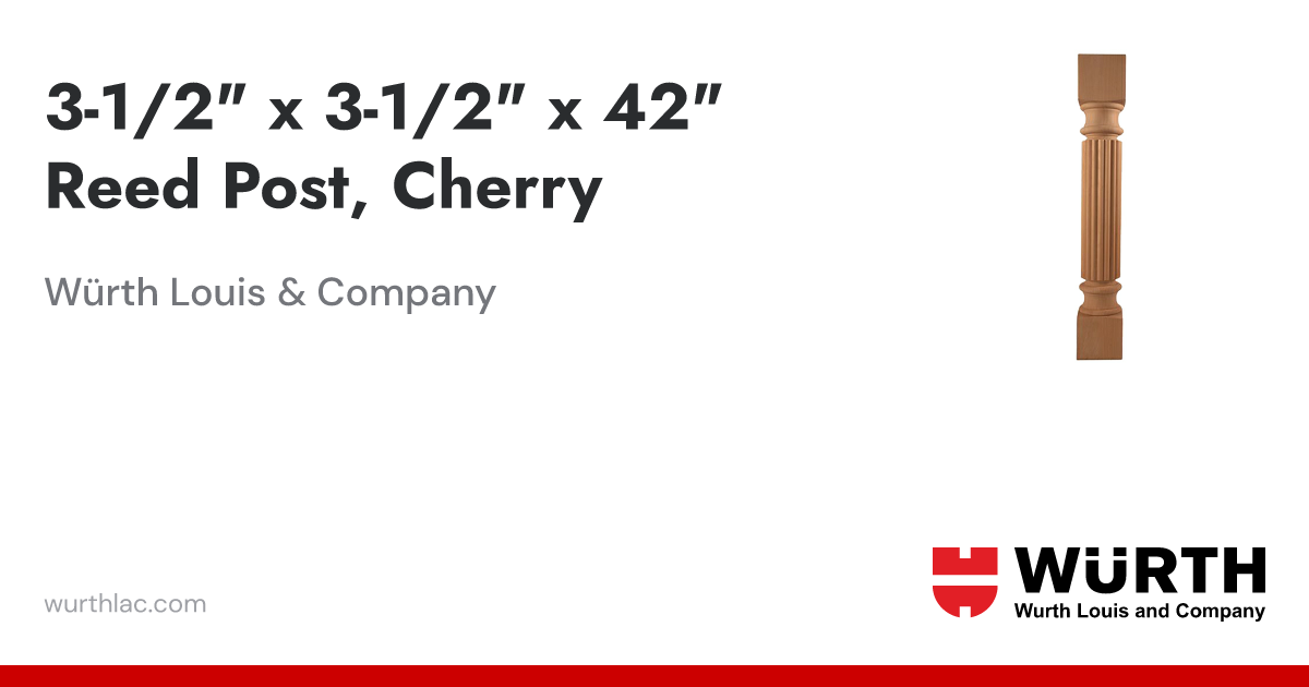3-1/2" x 3-1/2" x 42" Reed Post, Cherry | Würth Louis & Company
