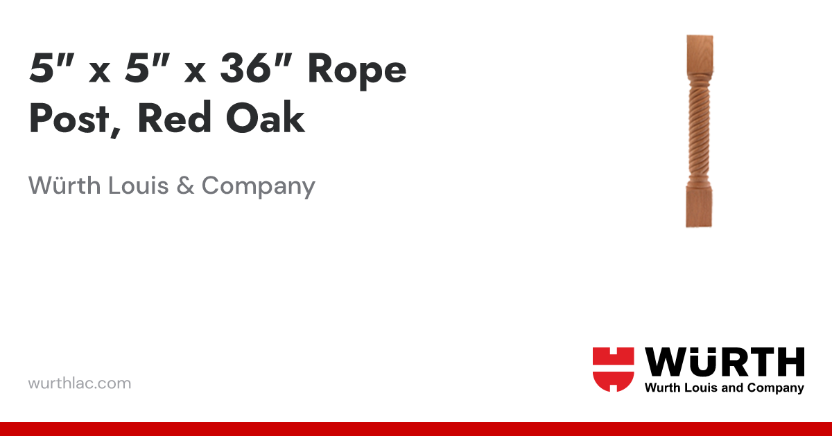 5" x 5" x 36" Rope Post, Red Oak | Würth Louis & Company