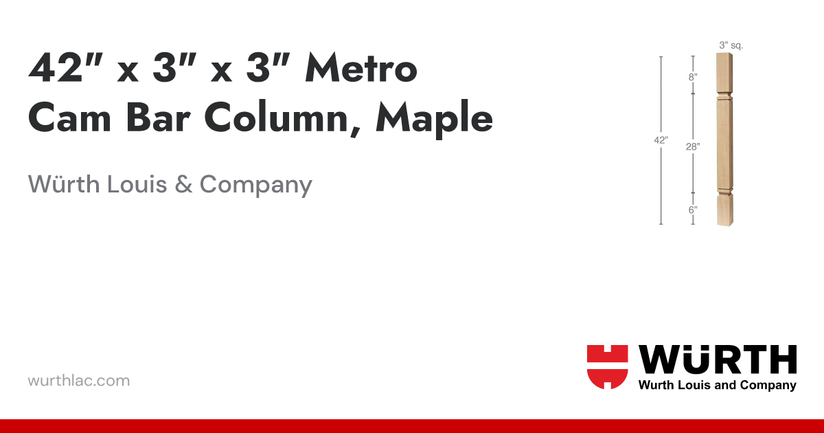 42" x 3" x 3" Metro Cam Bar Column, Maple | Würth Louis & Company