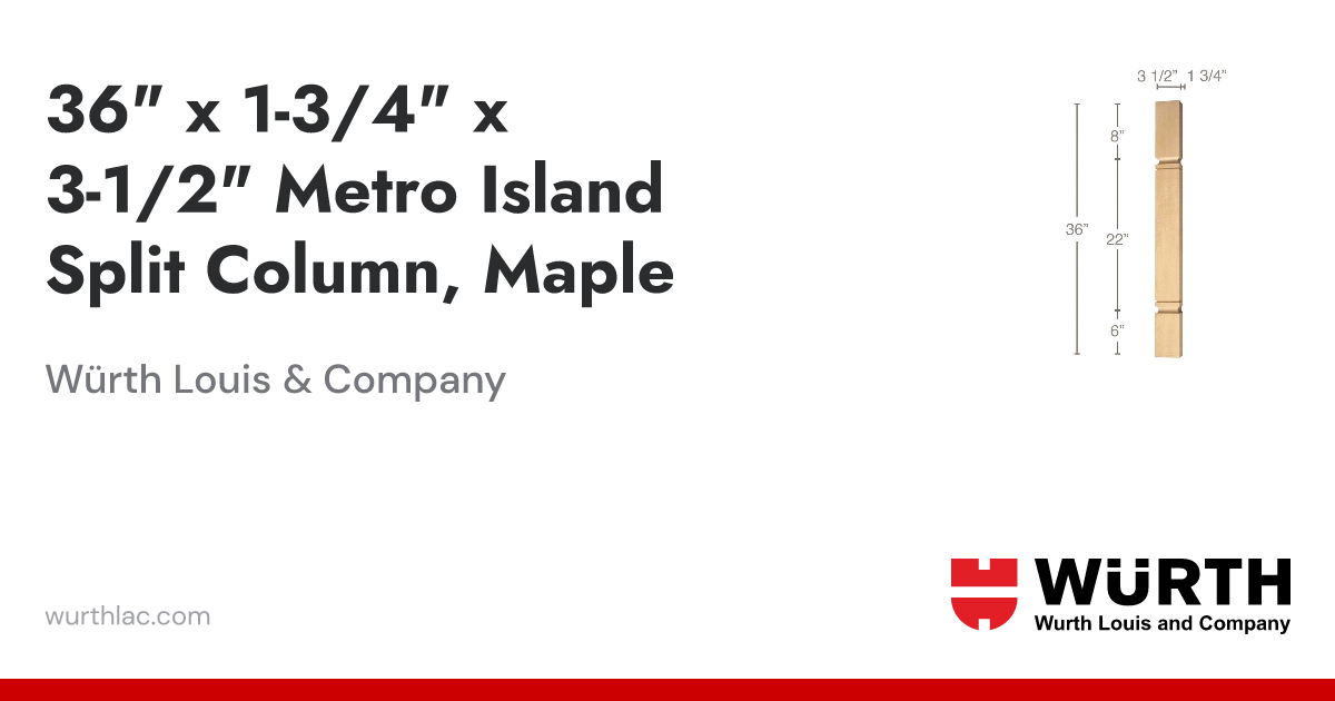 36" x 1-3/4" x 3-1/2" Metro Island Split Column, Maple | Würth Louis ...