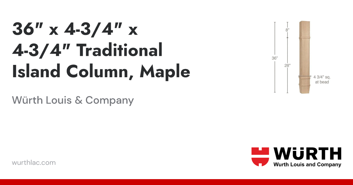 36" x 4-3/4" x 4-3/4" Traditional Island Column, Maple | Würth Louis ...
