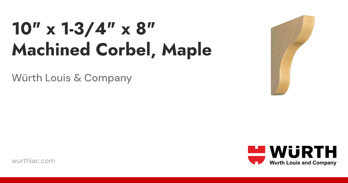 10" x 1-3/4" x 8" Machined Corbel, Maple | Würth Louis & Company