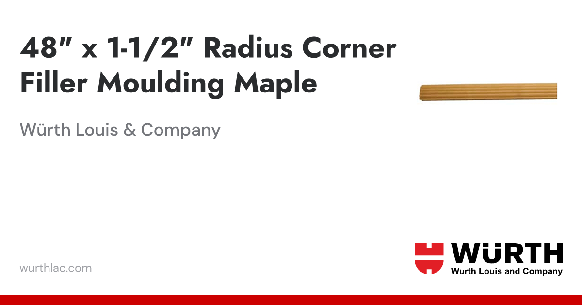 48" x 1-1/2" Radius Corner Filler Moulding Maple | Würth Louis & Company