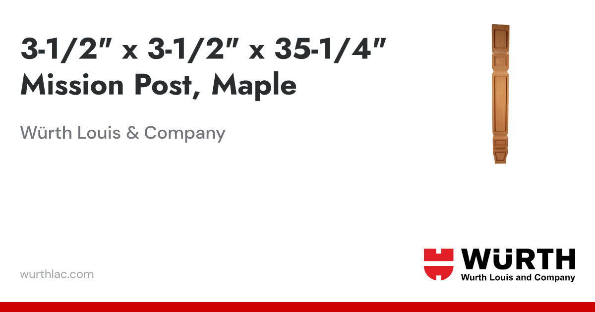 3-1/2" x 3-1/2" x 35-1/4" Mission Post, Maple | Würth Louis & Company