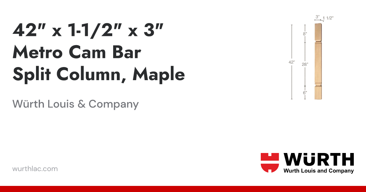 42" x 1-1/2" x 3" Metro Cam Bar Split Column, Maple | Würth Louis & Company