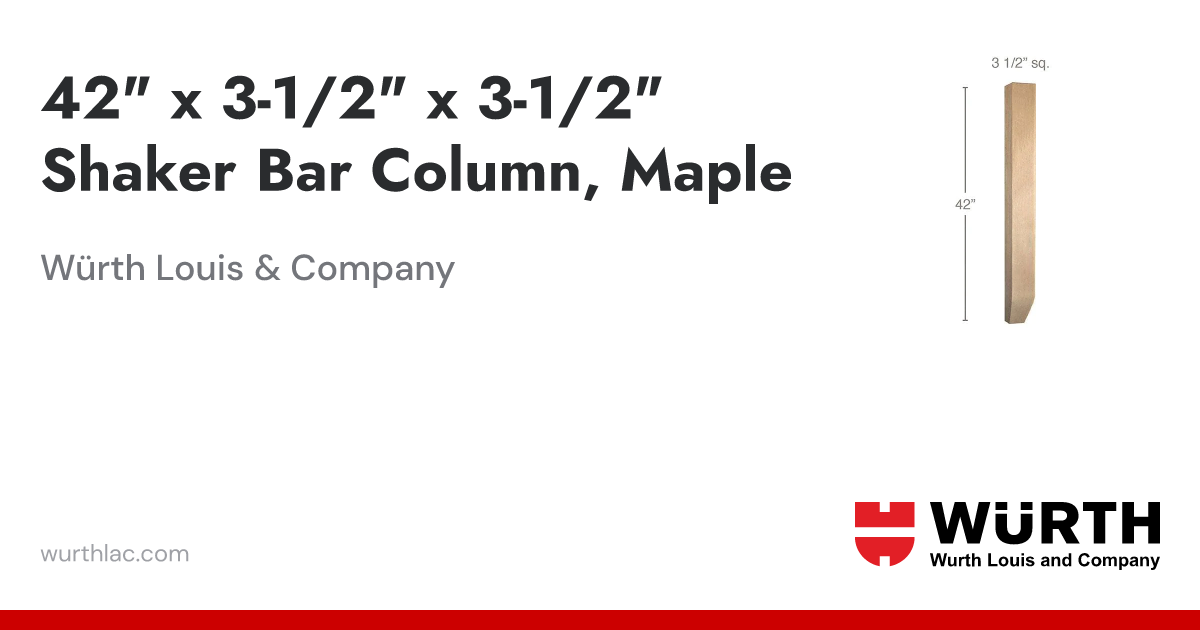 42" x 3-1/2" x 3-1/2" Shaker Bar Column, Maple | Würth Louis & Company