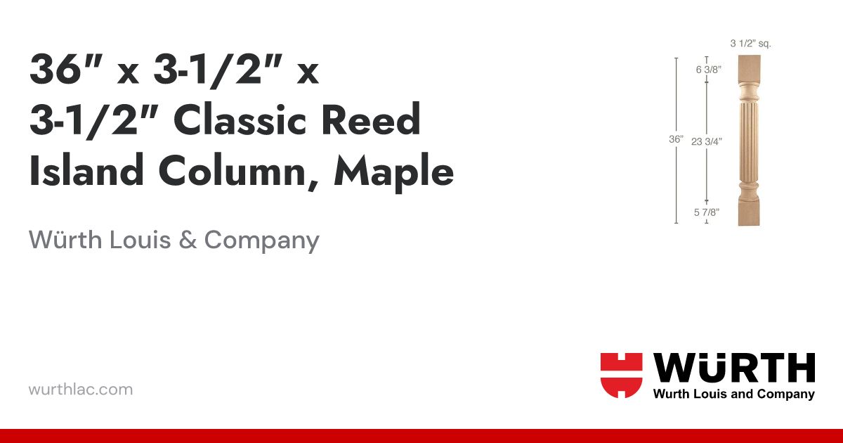 36" x 3-1/2" x 3-1/2" Classic Reed Island Column, Maple | Würth Louis ...